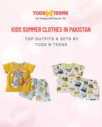 Kids Summer Clothes in Pakistan – Top Outfits & Sets by Tods N Teens ...